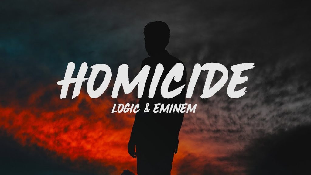 Homicide Lyrics – Complete Song by Logic and Eminem