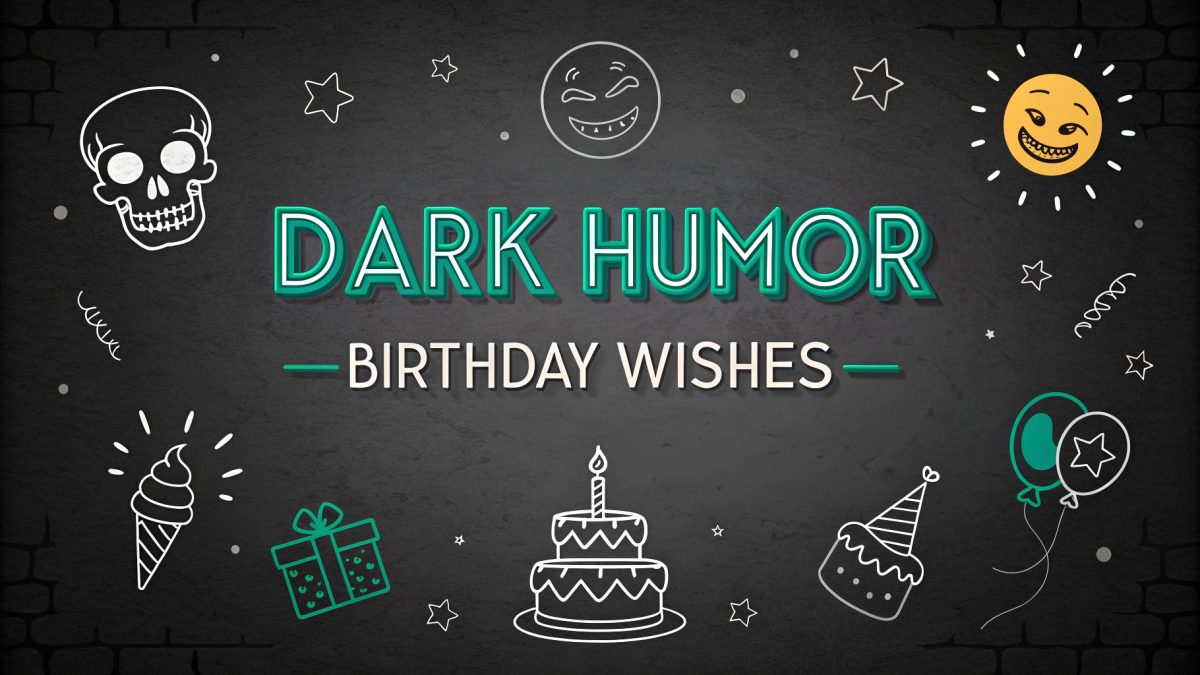 Dark Humor Birthday Wishes: Unleash Laughter with Witty and Sarcastic ...